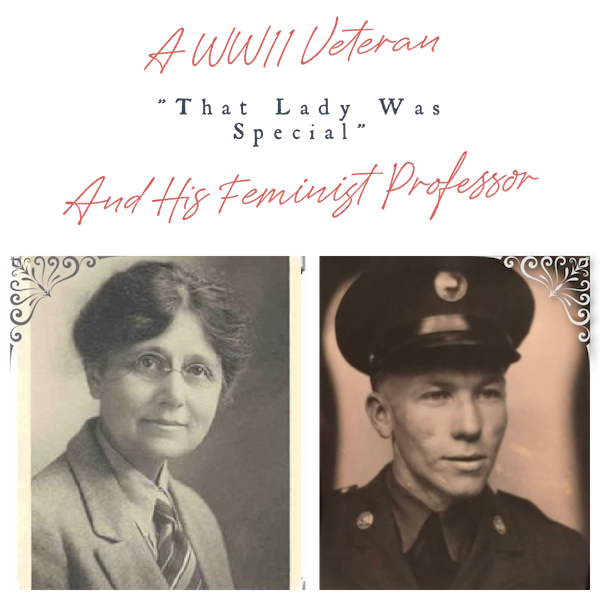 "That Lady Was Special": A WWII Veteran and His Feminist Professor ...
